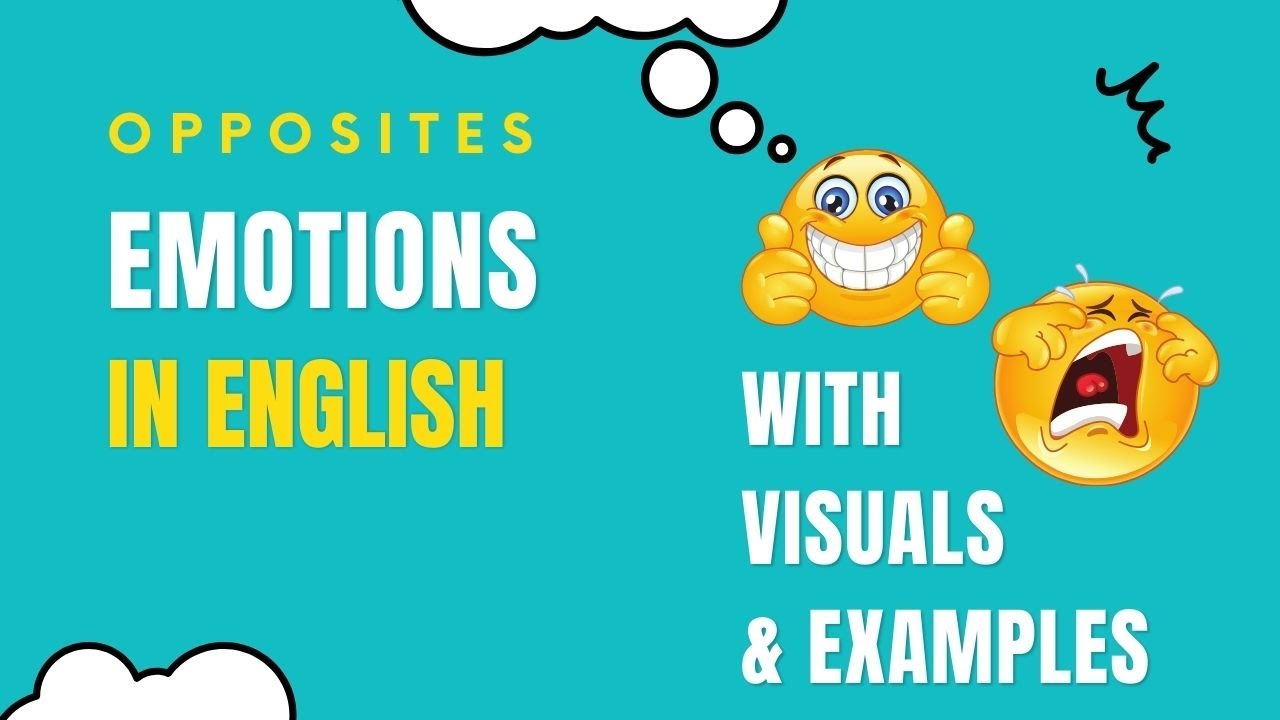 10 Opposite Emotions in English | Vocabulary with Pictures & Examples ...
