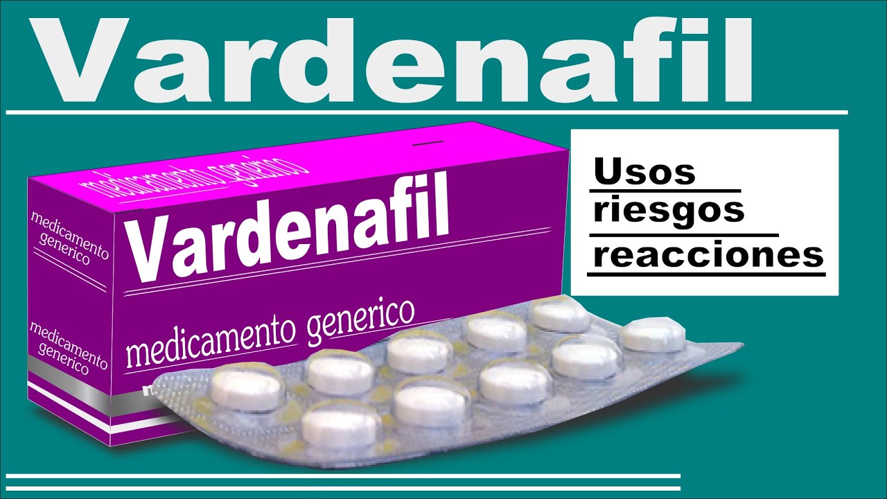 VARDENAFIL para que sirve reacciones vasodilatador - YouTube
