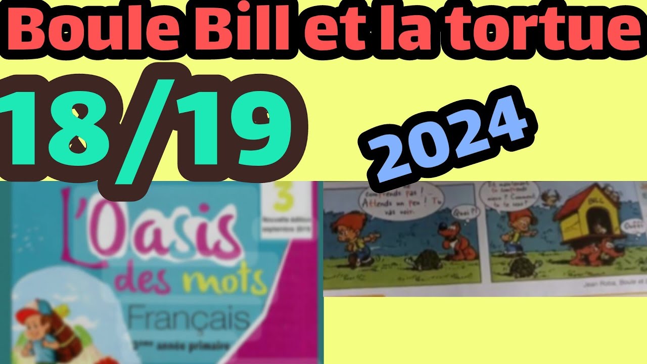Boule Bill et la tortue l'oasis des mots français 3ème AEP page:18/19 ...