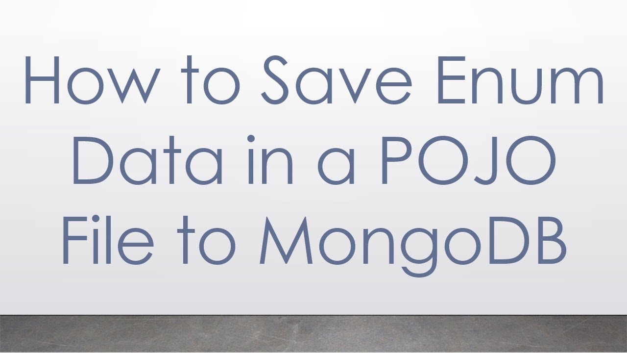 How To Save Enum Data In A Pojo File To Mongodb Youtube