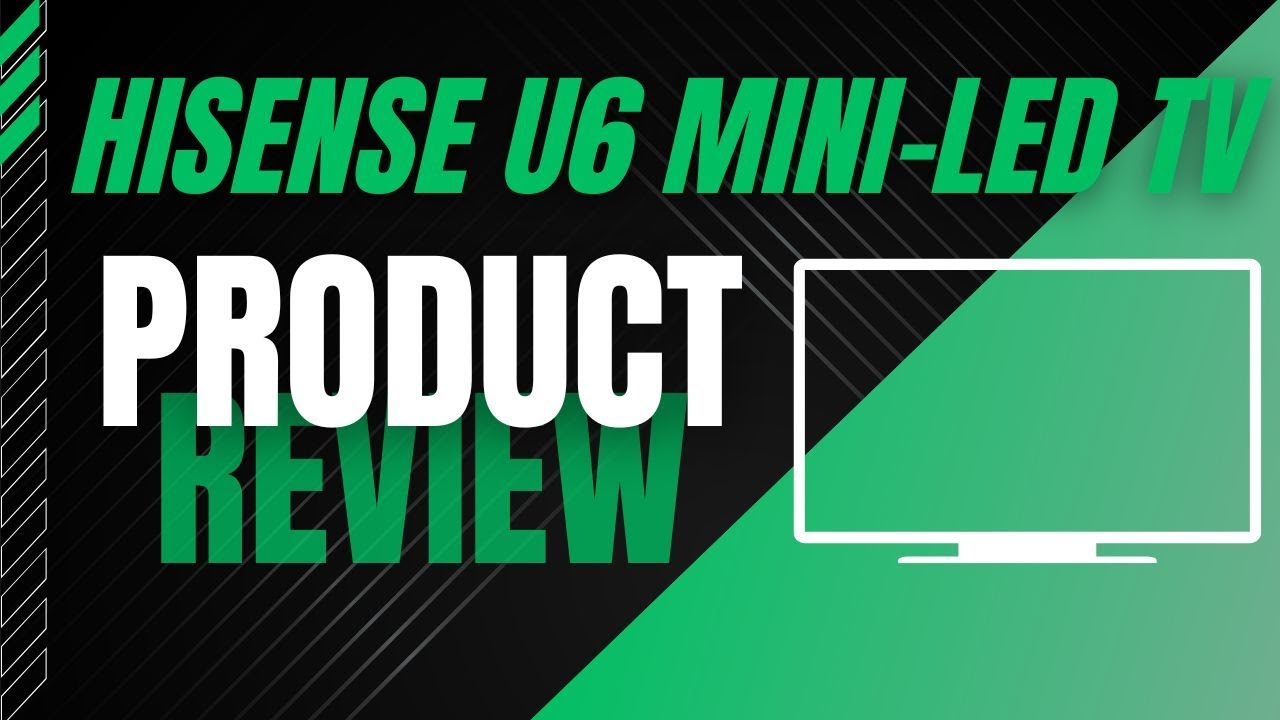 Hisense U6 Series Mini-LED ULED 4K Google TV: Best TV for You? - YouTube
