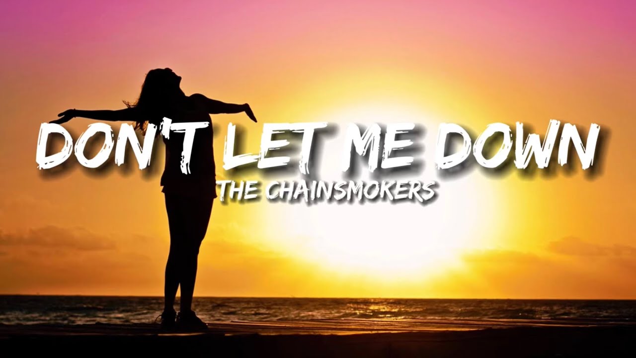 The Chainsmokers - Don't Let Me Down (Lyrics) ft. Daya - YouTube