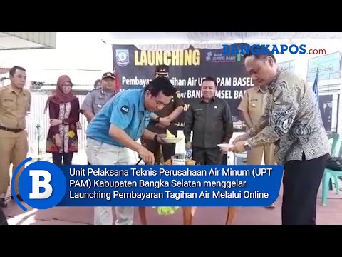 UPT PAM Kabupaten Bangka Selatan Launching Online Payment Guna Kemudahan Pembayaran