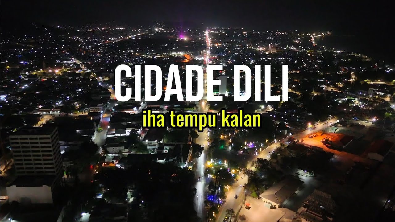 Cidade Dili iha Tempu Kalan || Timor Leste - YouTube