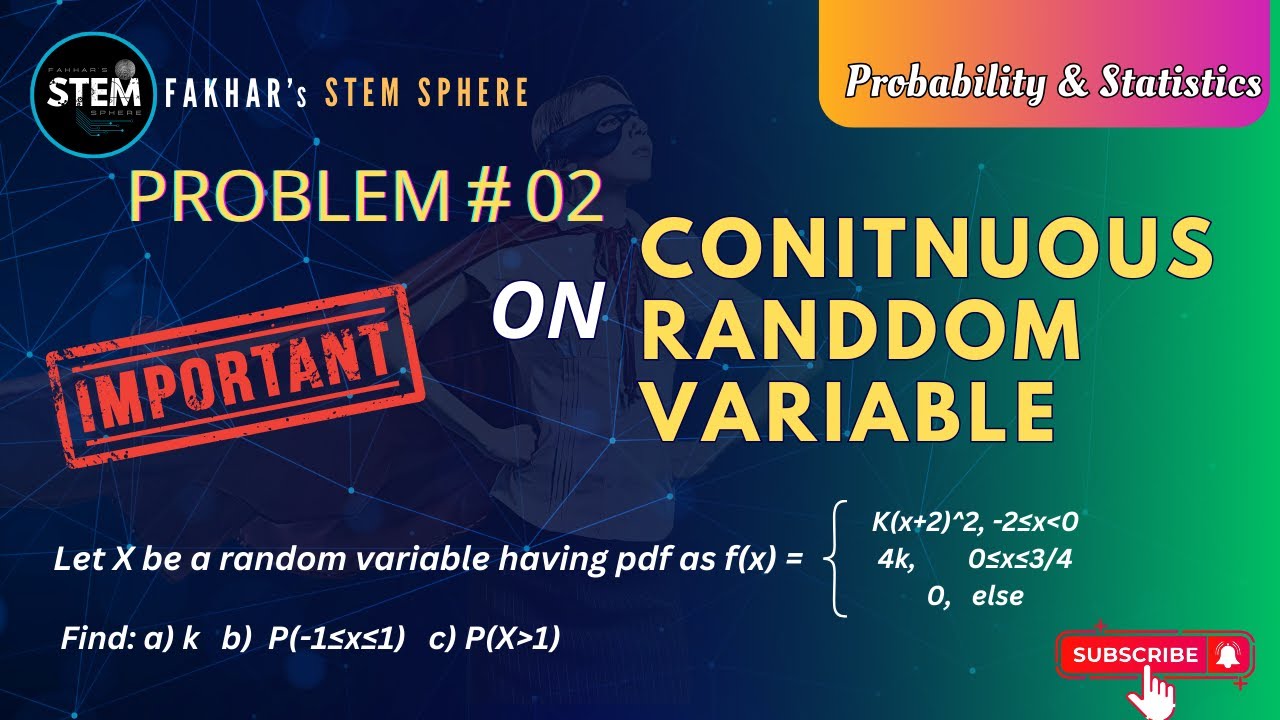 Problem # 02 on Continuous Random Variables | Probability and Statistics | Fakhar Stem Sphere ...