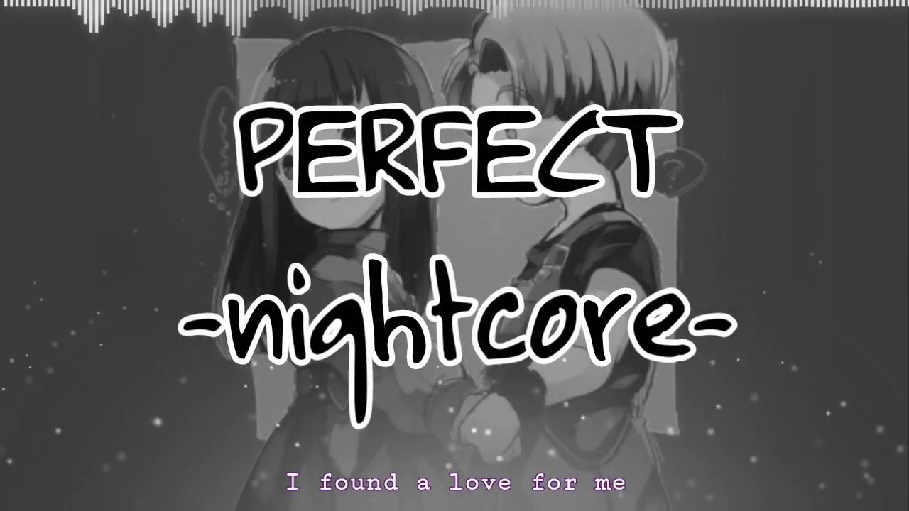 「Nightcore」- Perfect(Lyrics)