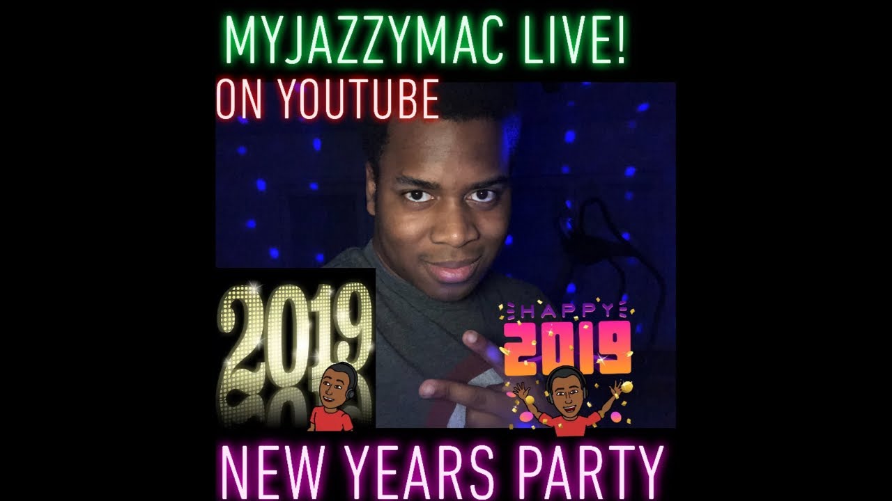 MyJazzyMac LIVE! New Year Party #HappyNewYear #2019 - YouTube