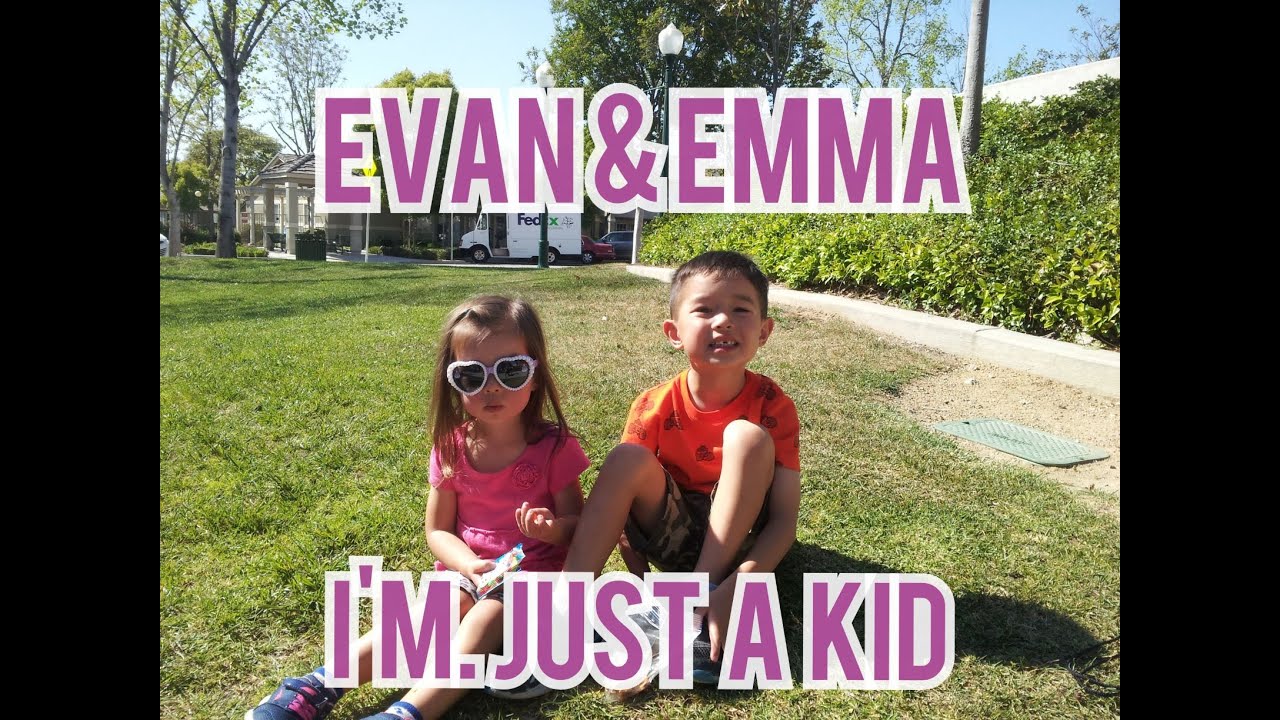 Evan & Emma - I'm Just a Kid - YouTube
