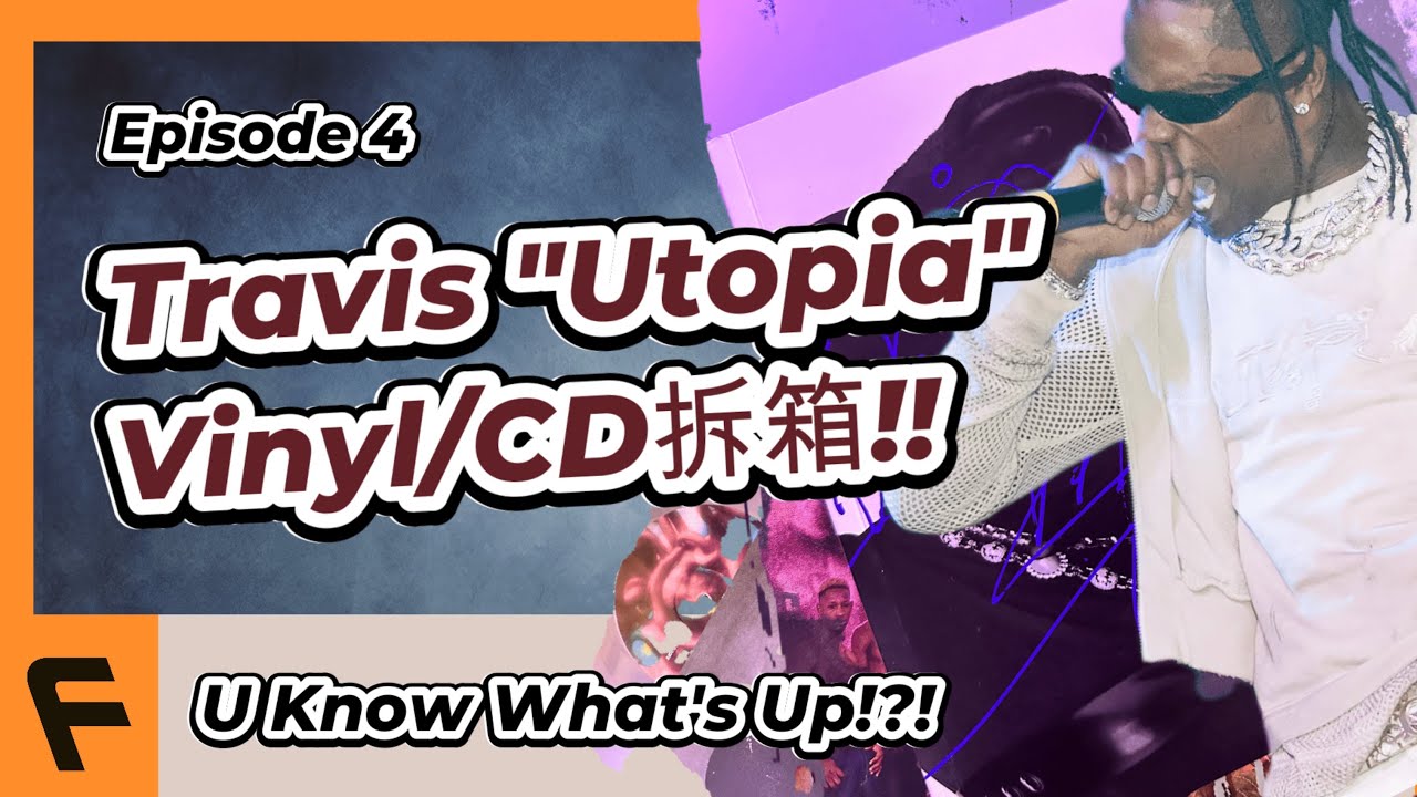 🔥💿🎧Travis Scott Utopia merch 拆盒禮💿🎧🔥 一齊睇!? 你聽緊乜, U Know What's Up ...