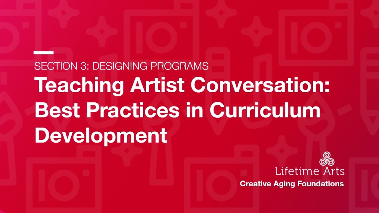 Section 3C: Teaching Artist Conversation: Best Practices in Curriculum ...
