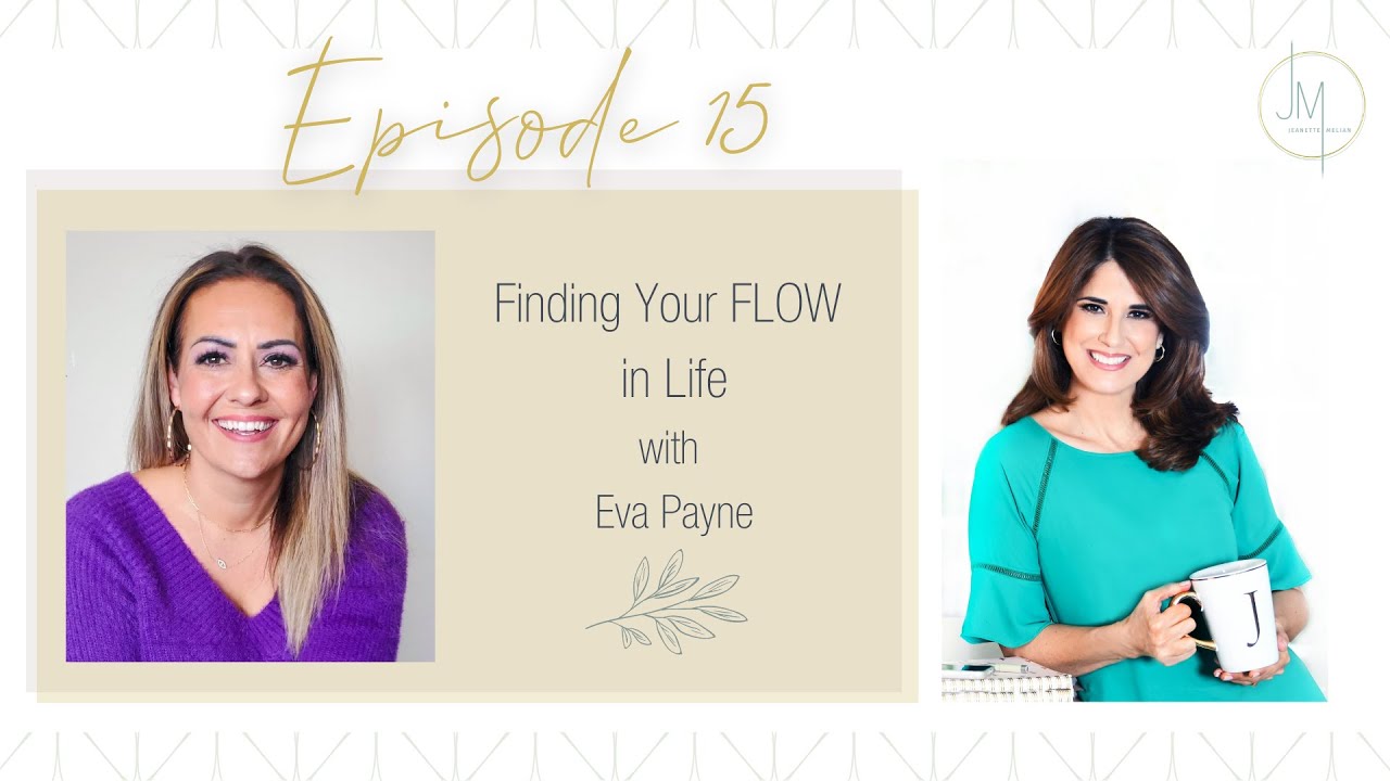 Finding Your FLOW in Life with Eva Payne | A Cup of Clarity - YouTube