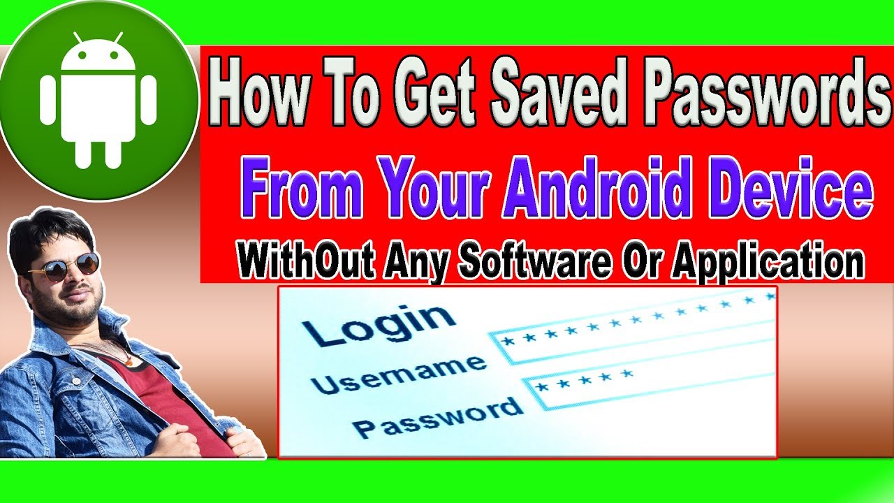 How To Get Saved Passwords From Android Device Without Any Software Or ...