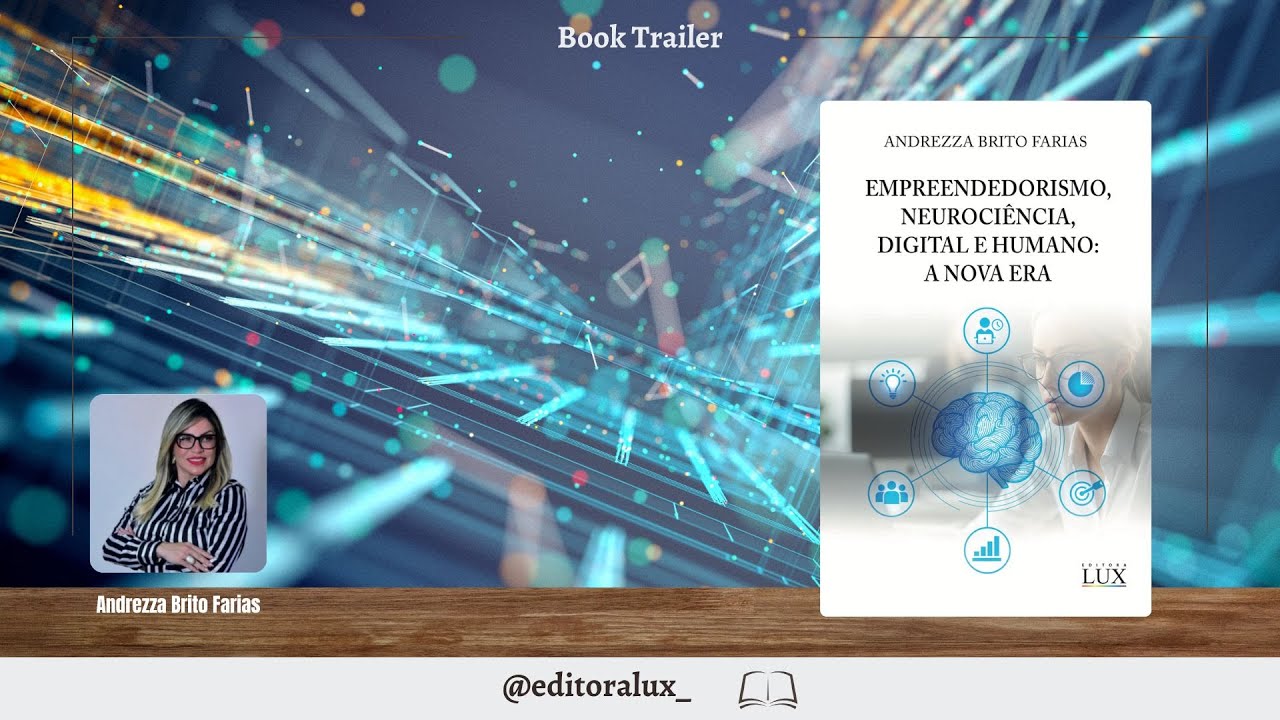 Book Trailer: Empreendedorismo, Neurociência, Digital e Humano: A Nova Era (Andrezza Brito ...