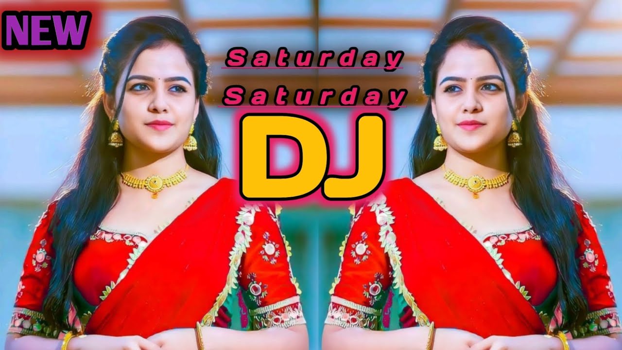 Saturday_Saturday_Bollywood__hindi_dj_song__dj__viral_DJ_DRK_NIGHT_KING ...