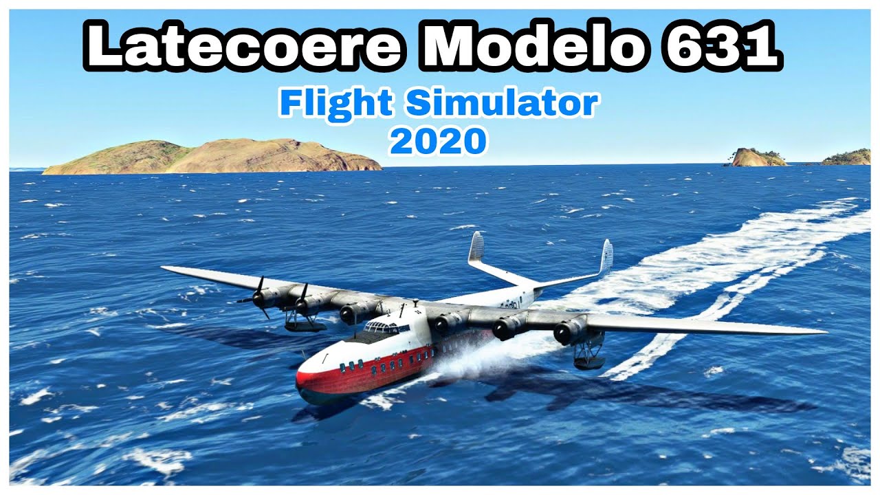 Latécoère 631 - Flight Simulator 2020. - YouTube