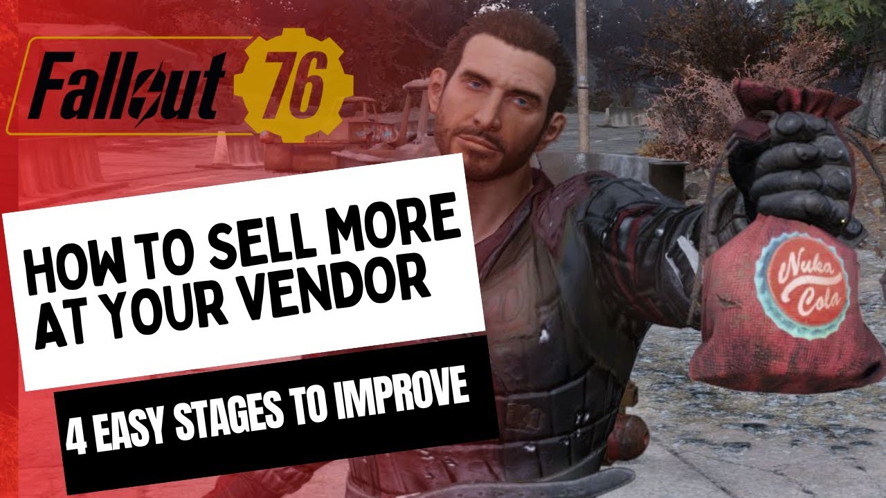 4 Easy Stages To Improve Your Chances to Sell. Fallout 76 vending tips ...