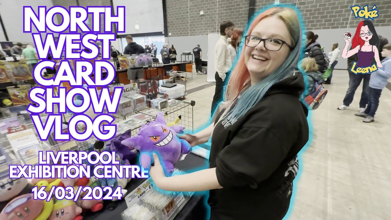 NORTH WEST POKEMON CARD SHOW VLOG - LIVERPOOL EXHIBITION CENTRE - 16/03 ...