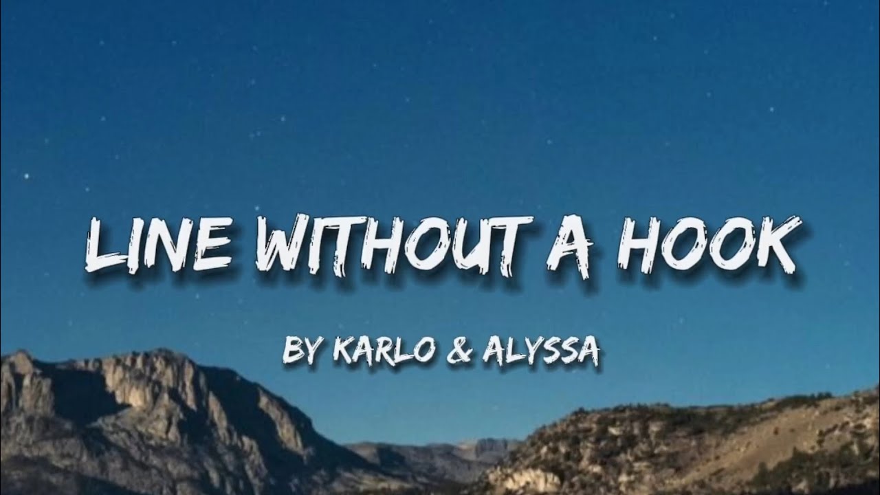Line Without a Hook - By Karlo & Alyssa (Lyrics) - YouTube