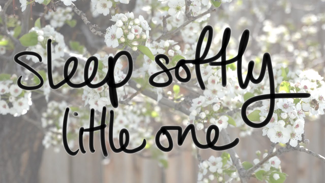 sleep softly little one - calm lullabies for nap + bedtime - peaceful ...