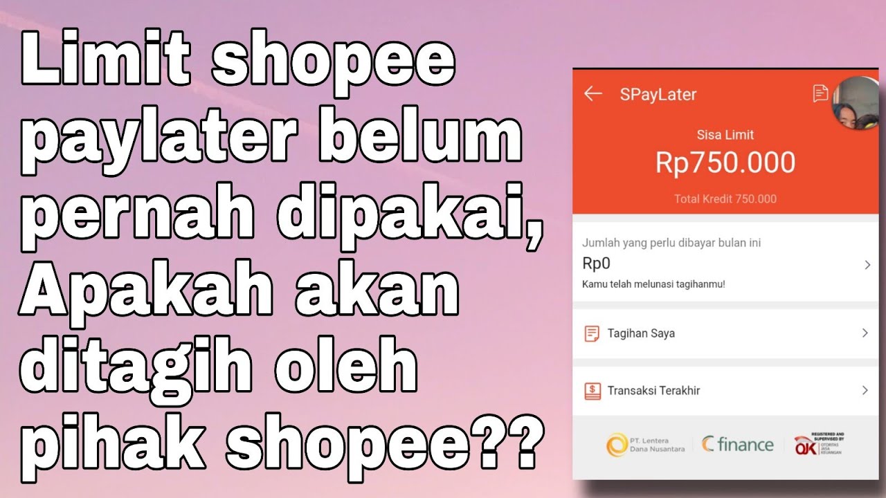 Limit shopee paylater belum pernah terpakai, apakah akan ditagih oleh ...