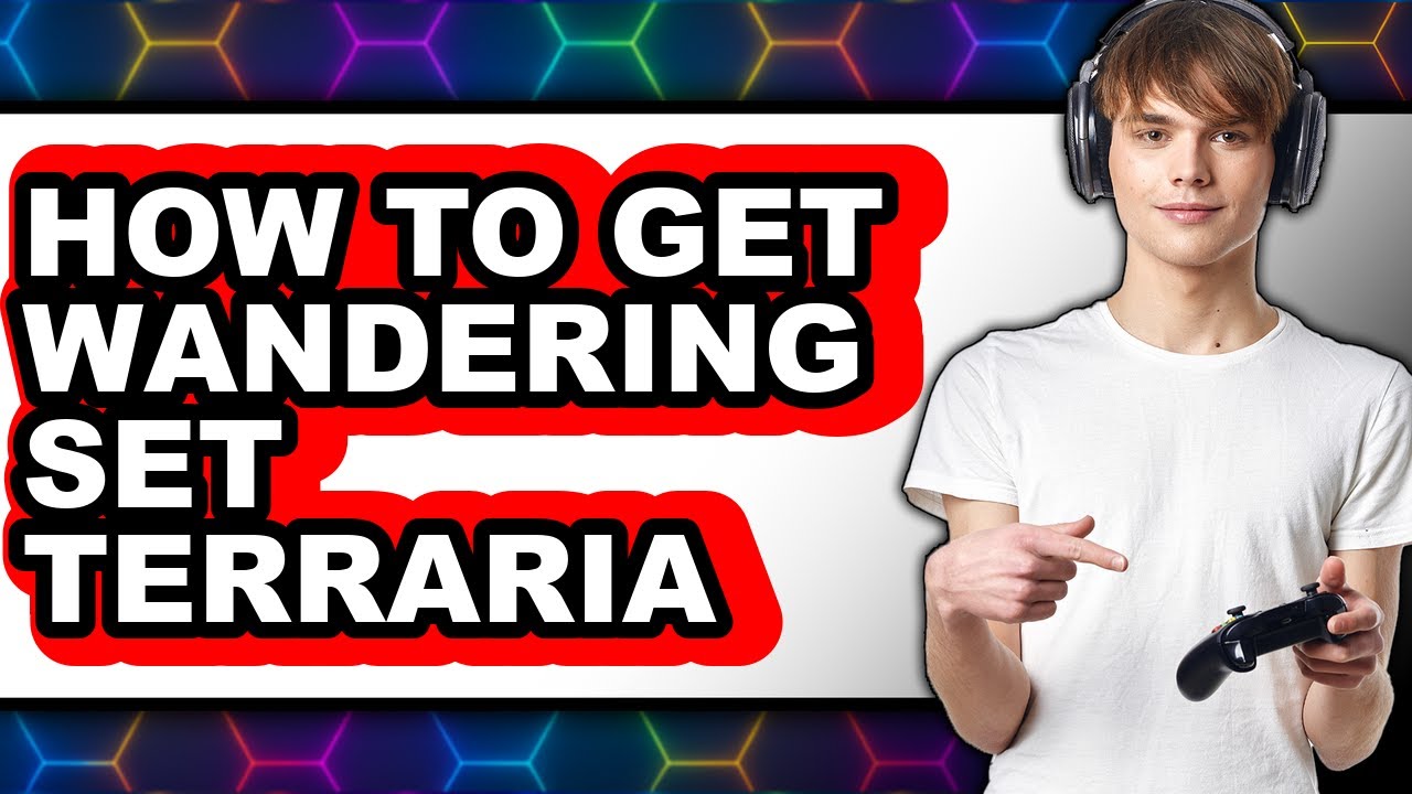 How to Get Wandering Set Terraria - Step by Step - YouTube
