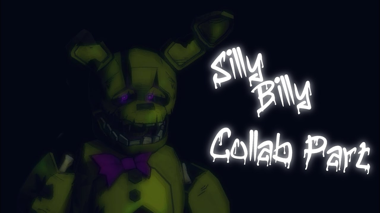 (P3D/FNF/FNaF) Silly Billy Collab Part - YouTube