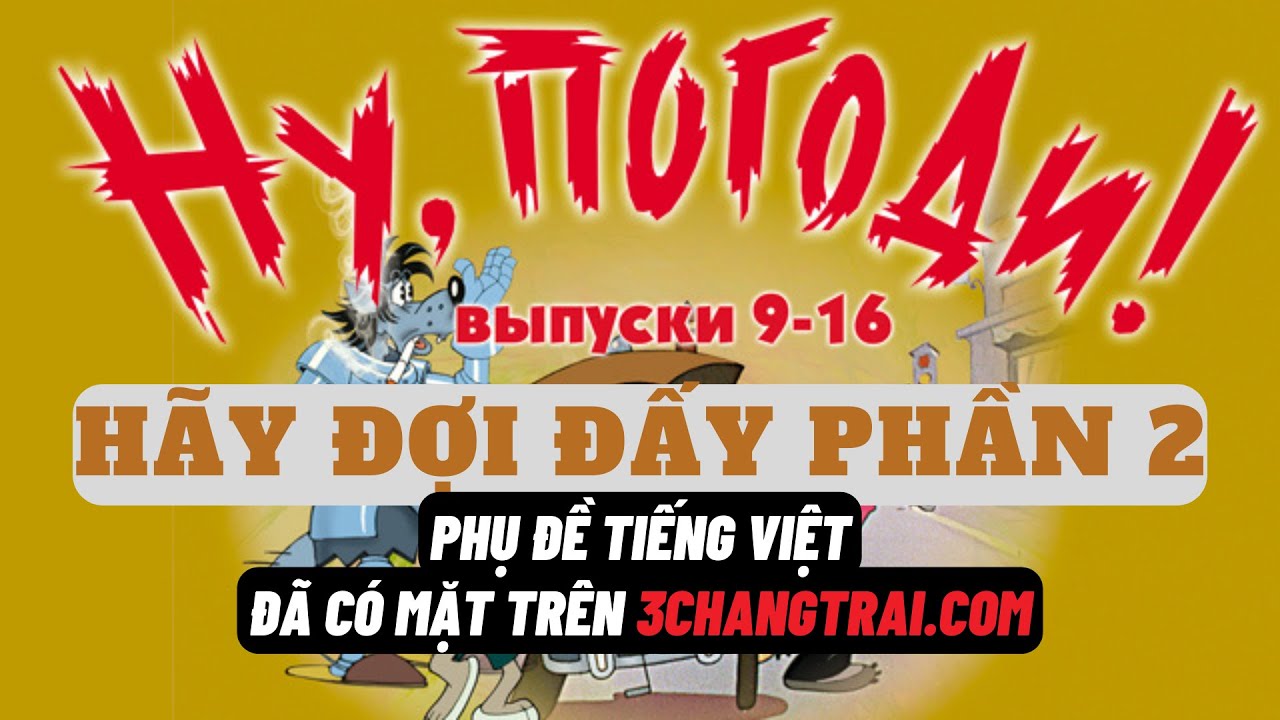 Hãy Đợi Đấy 1969 (Phần 2) Phụ Đề Tiếng Việt - Phim Hoạt Hình Tuổi Thơ ...