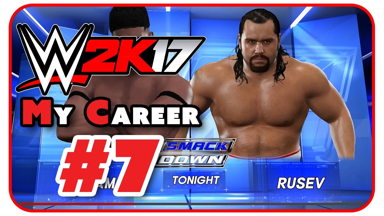 WWE 2K17 - My Career - #7 - Rusev Shows Up - YouTube
