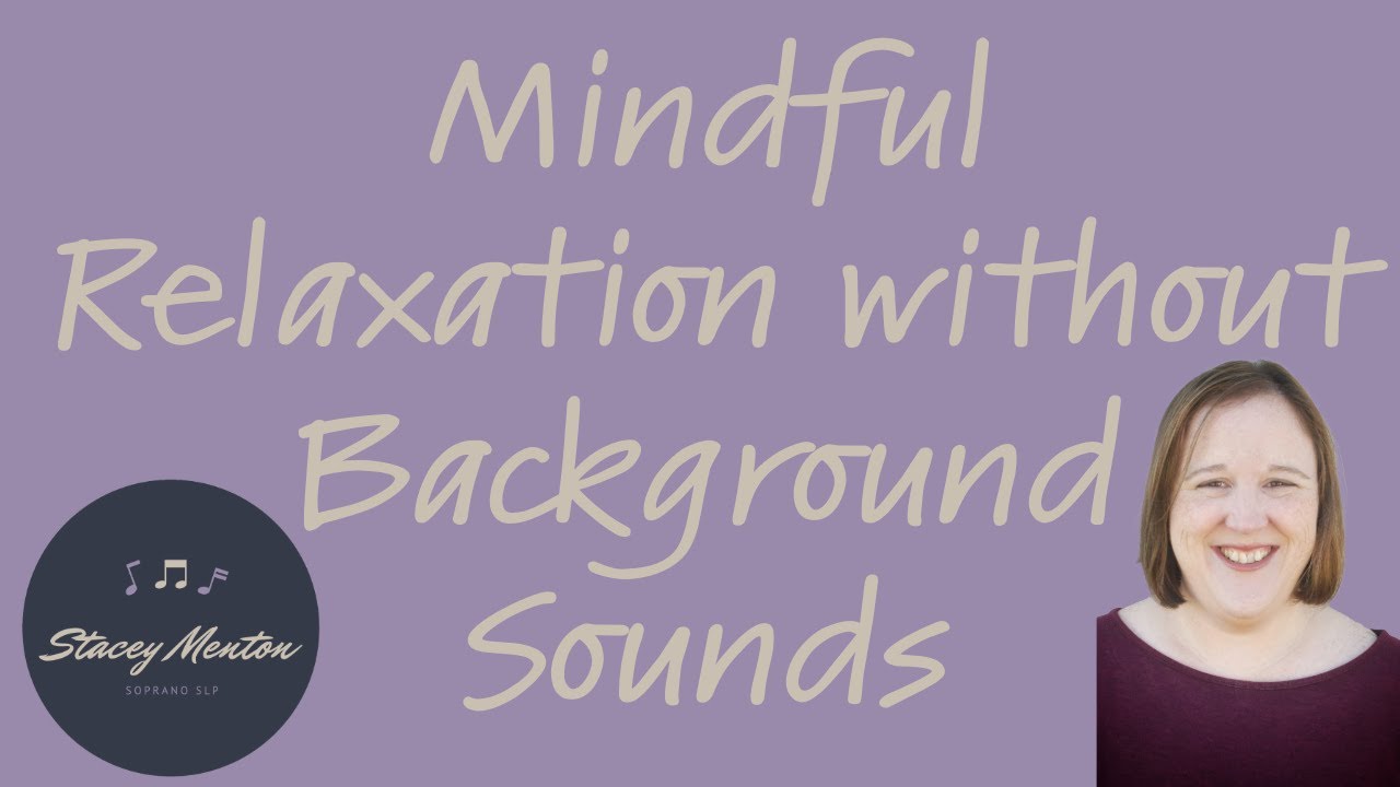 Mindful Relaxation (No background) - YouTube