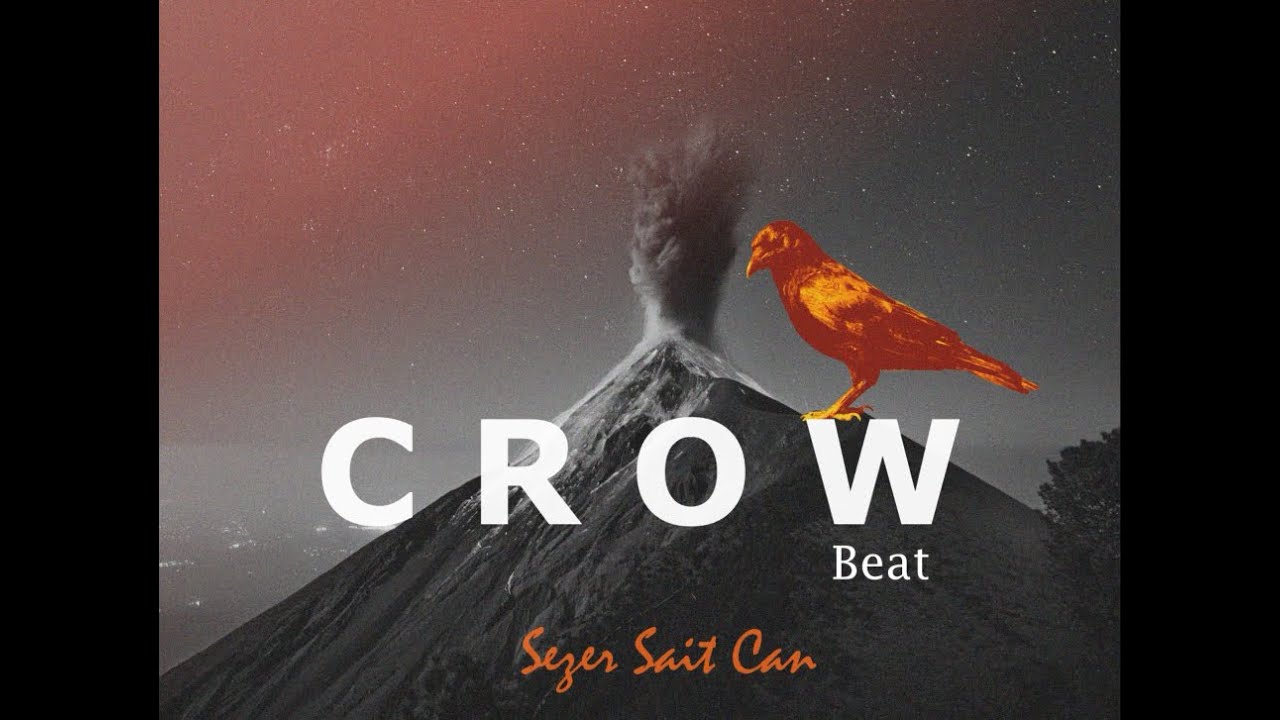 Sezer Sait Can - Crow (Beat) #Crow #Beat #Freebeat #Undergroundbeat ...