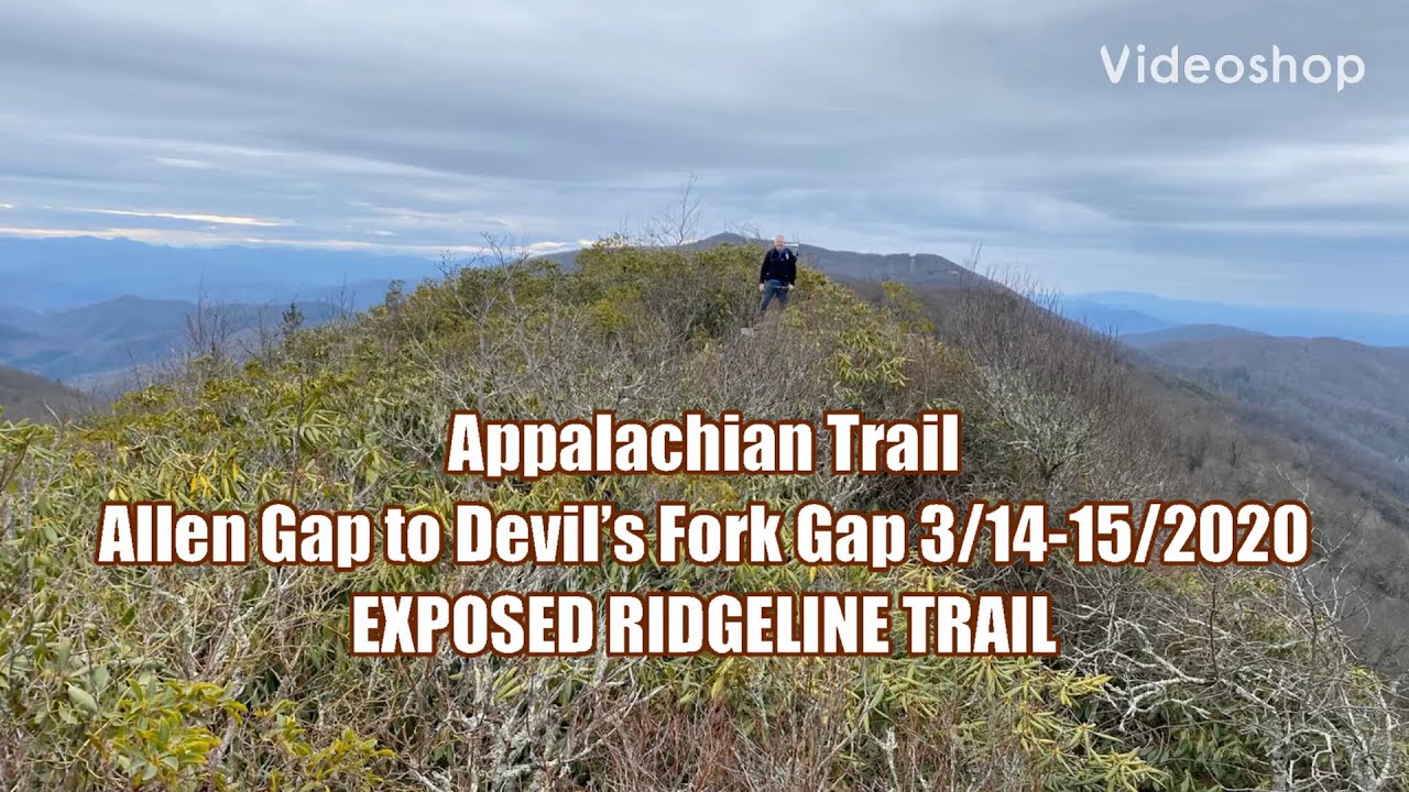 Appalachian Trail: Allen Gap to Devil’s Fork Gap 03/14-15/2020 - YouTube