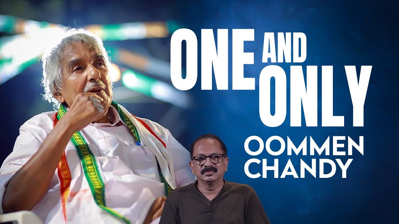 One and only Oommen Chandy - YouTube