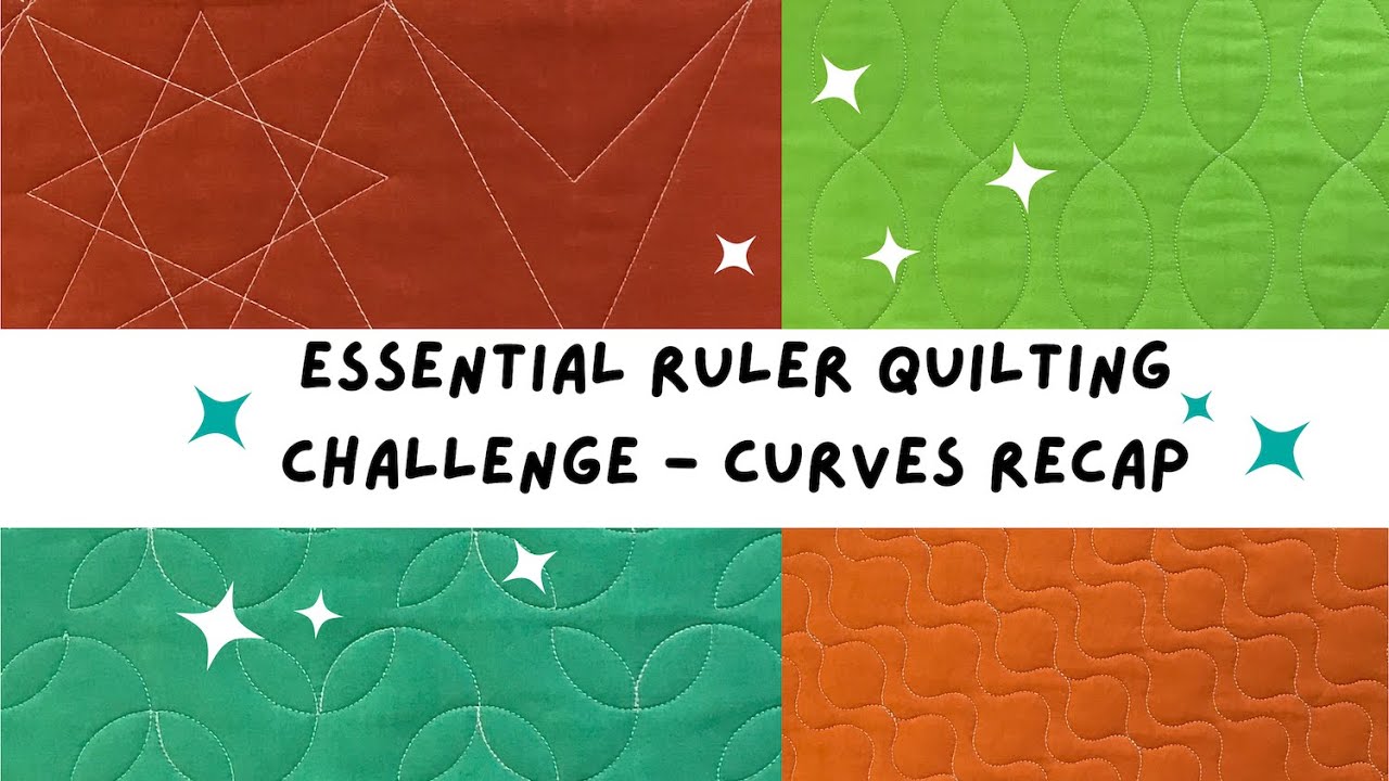 Essential Ruler Quilting Challenge, Part Three: Curves | Conclusion ...
