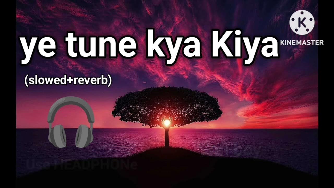 ye tune kya Kiya - Javed Bashir (lyrics)|lyrical bam Hindi - YouTube
