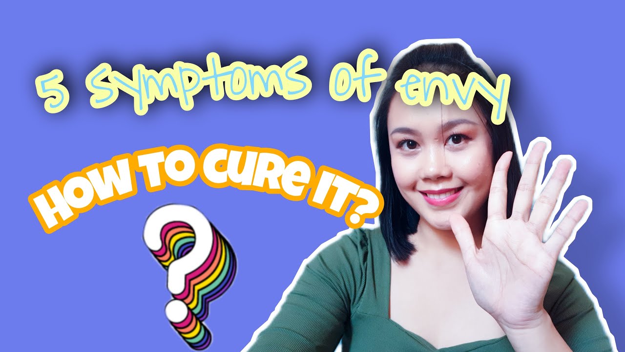 5 SYMPTOMS OF ENVY/ HOW TO CURE ENVY? - YouTube