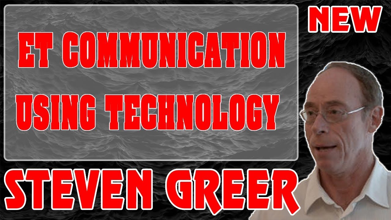 Steven Greer Update (March 24, 2019) - ET Communication Using ...