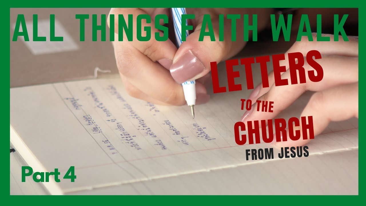 LETTERS FROM JESUS TO THE CHURCH. Pt. 4. - YouTube