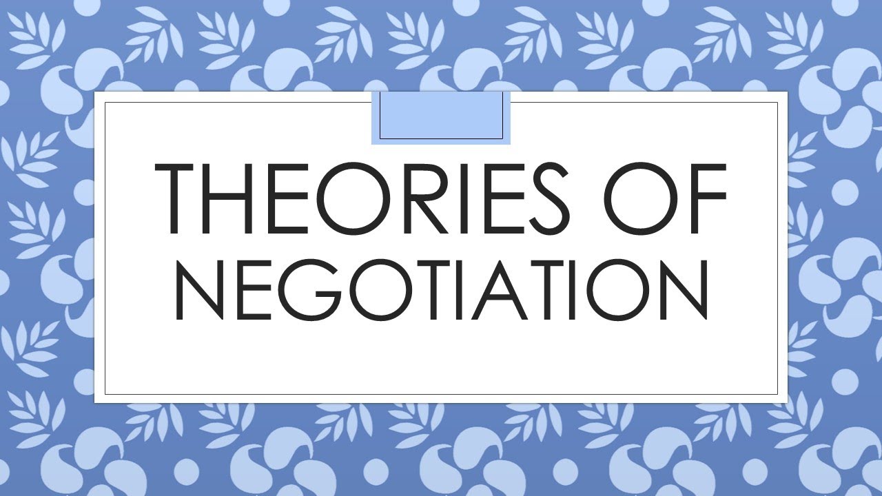 THEORIES OF NEGOTIATION | ALTERNATIVE DISPUTE RESOLUTION | LLB | LAW ...