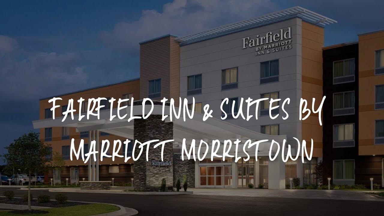 Fairfield Inn & Suites by Marriott Morristown Review - Morristown ...