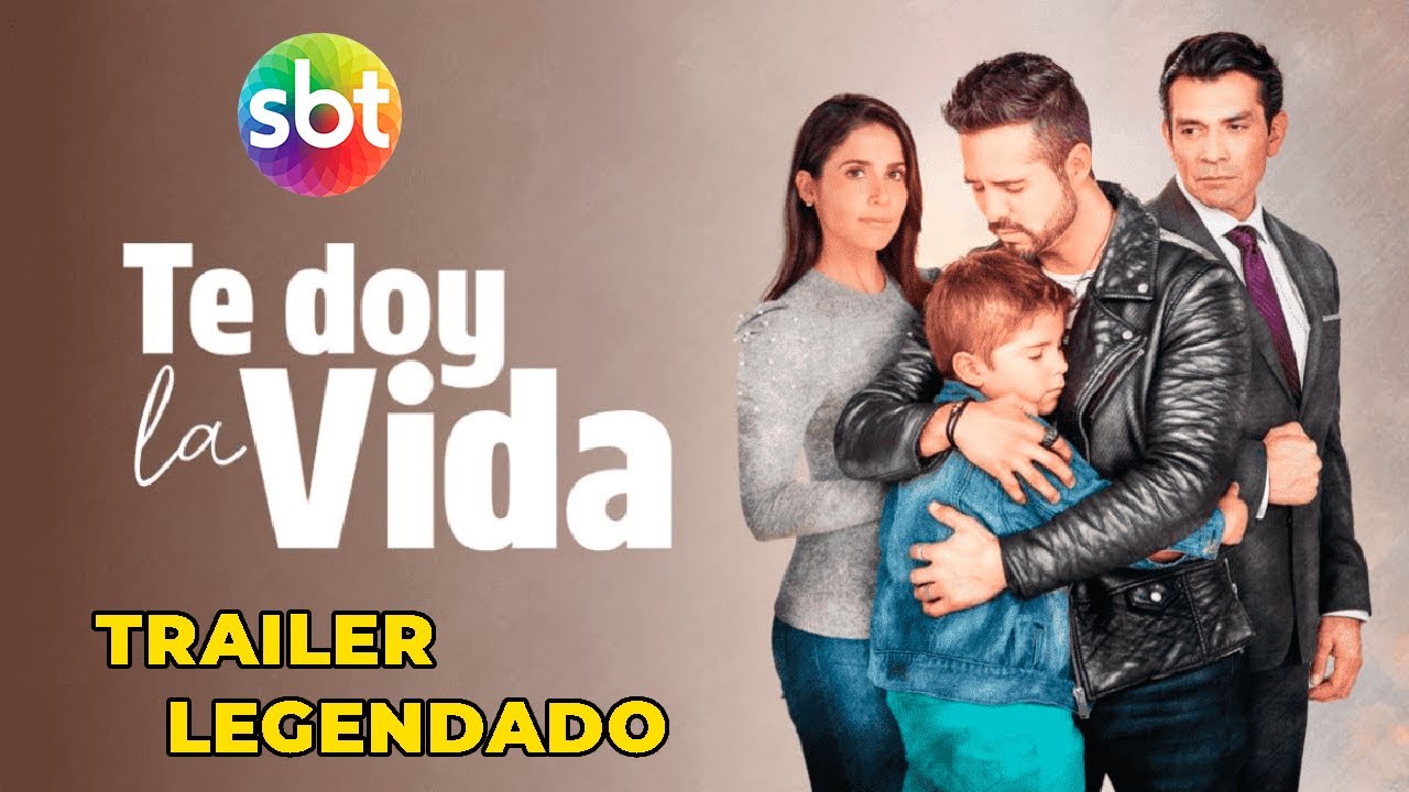 [EXCLUSIVO] TRAILER LEGENDADO de TE DOY LA VIDA, nova novela do SBT ...