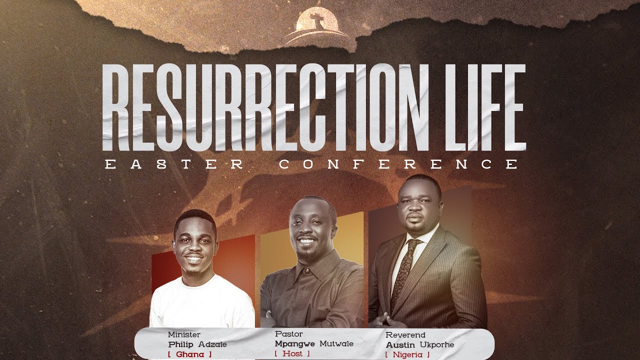 RESURRECTION LIFE : EASTER CONFERENCE || DAY 2 || AFTERNOON SESSION ...