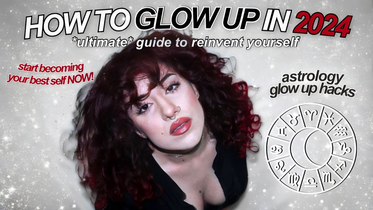 ASTROLOGY GLOW UP TIPS EXPOSED: How To *Reinvent* Yourself in 2024 ...