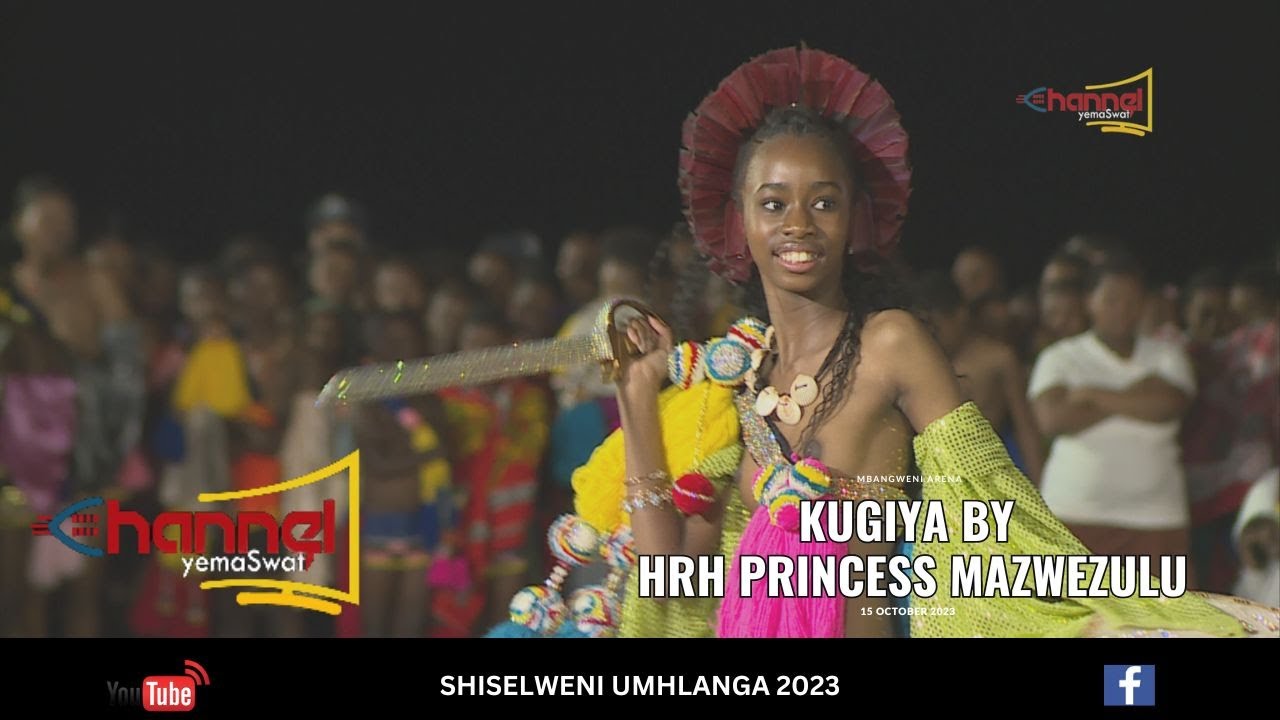 KUGIYA BY HRH PRINCESS MAZWEZULU - YouTube