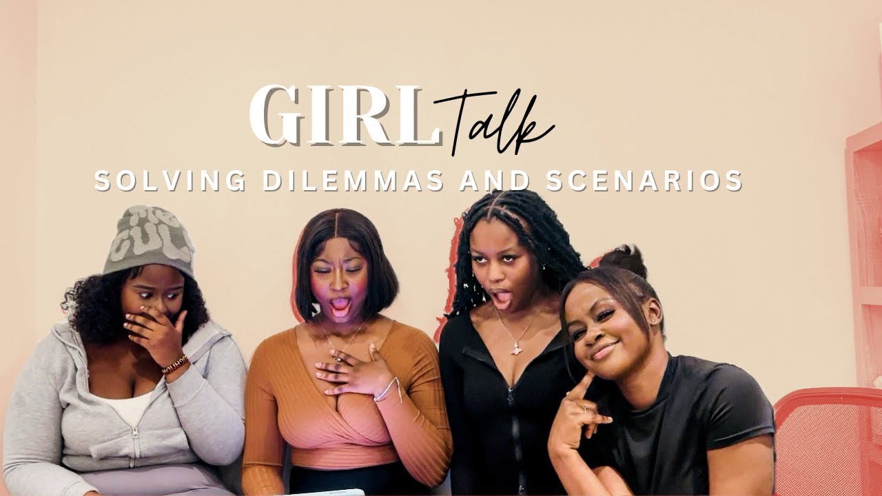 ALL THINGS GIRL TALK PT.2 | Solving your dilemmas and scenarios - YouTube