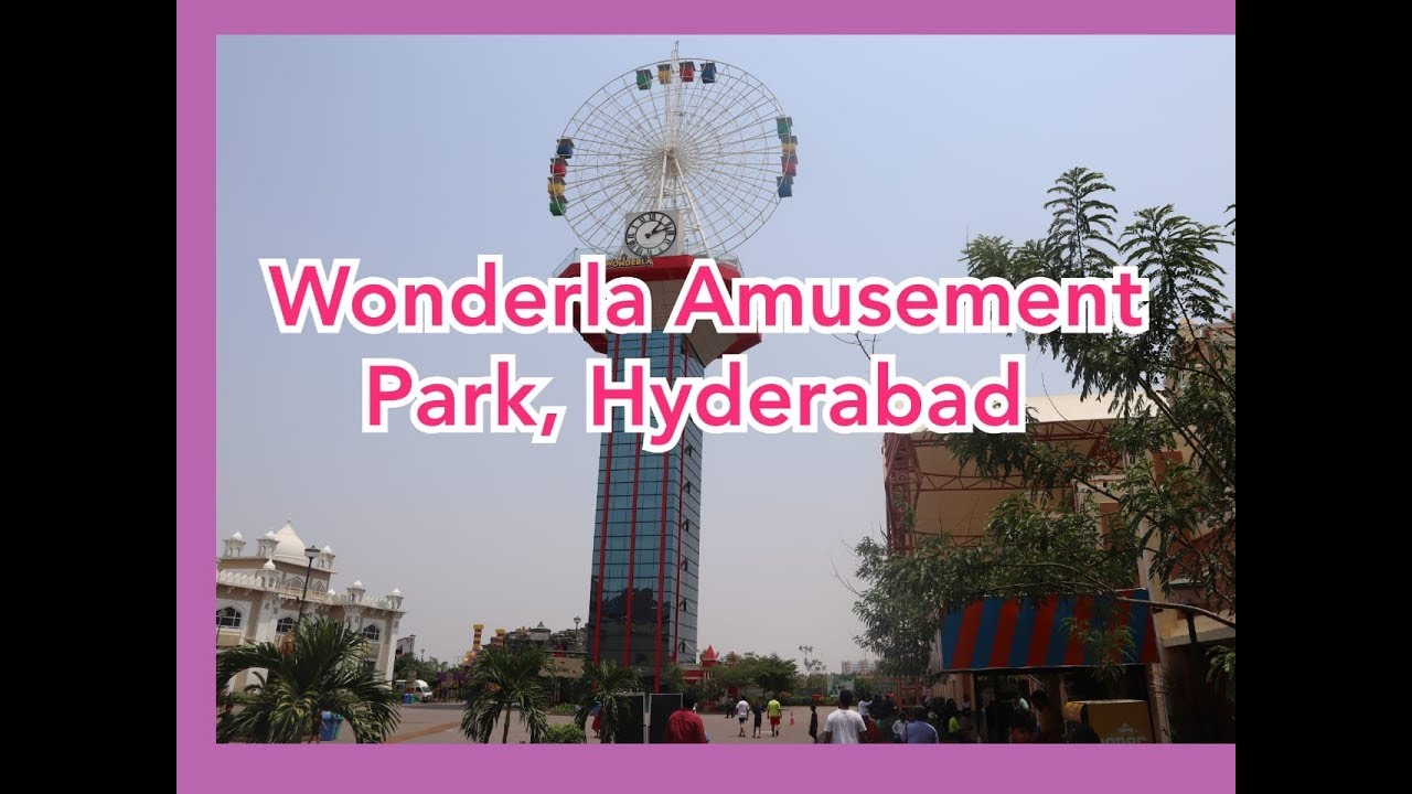 Wonderla Amusement Park , Hyderabad ||Complete Details about wonderla ...