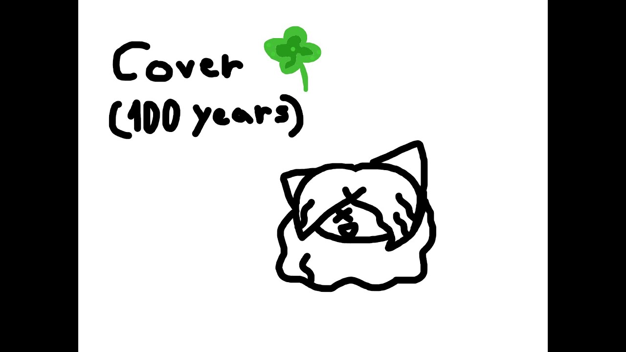 Horrible cover de clover (100 years) - YouTube