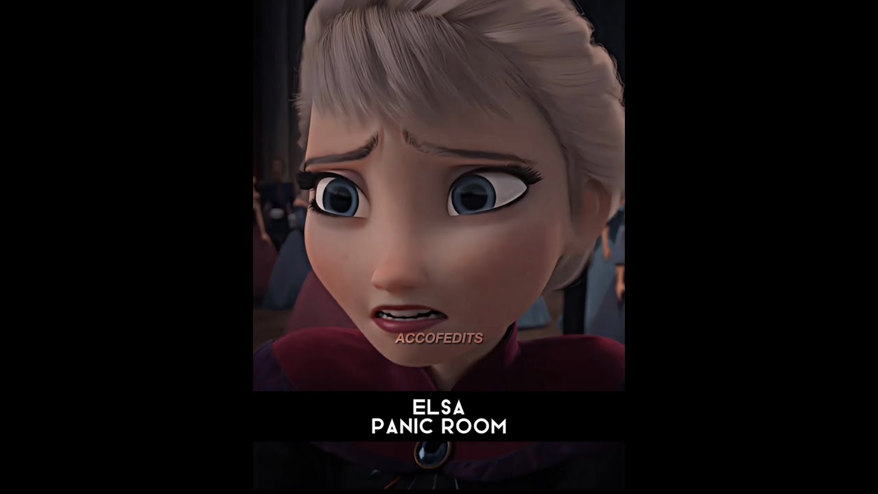 Elsa - Panic Room | #EDIT #shorts #disney #frozen - YouTube