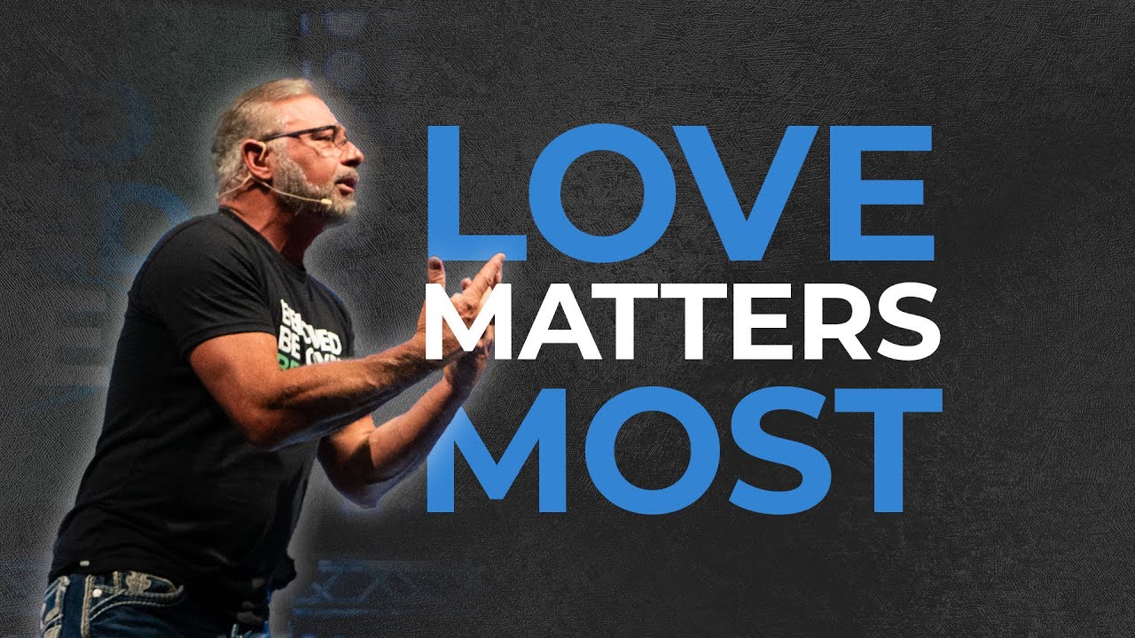 Love Matters Most - YouTube