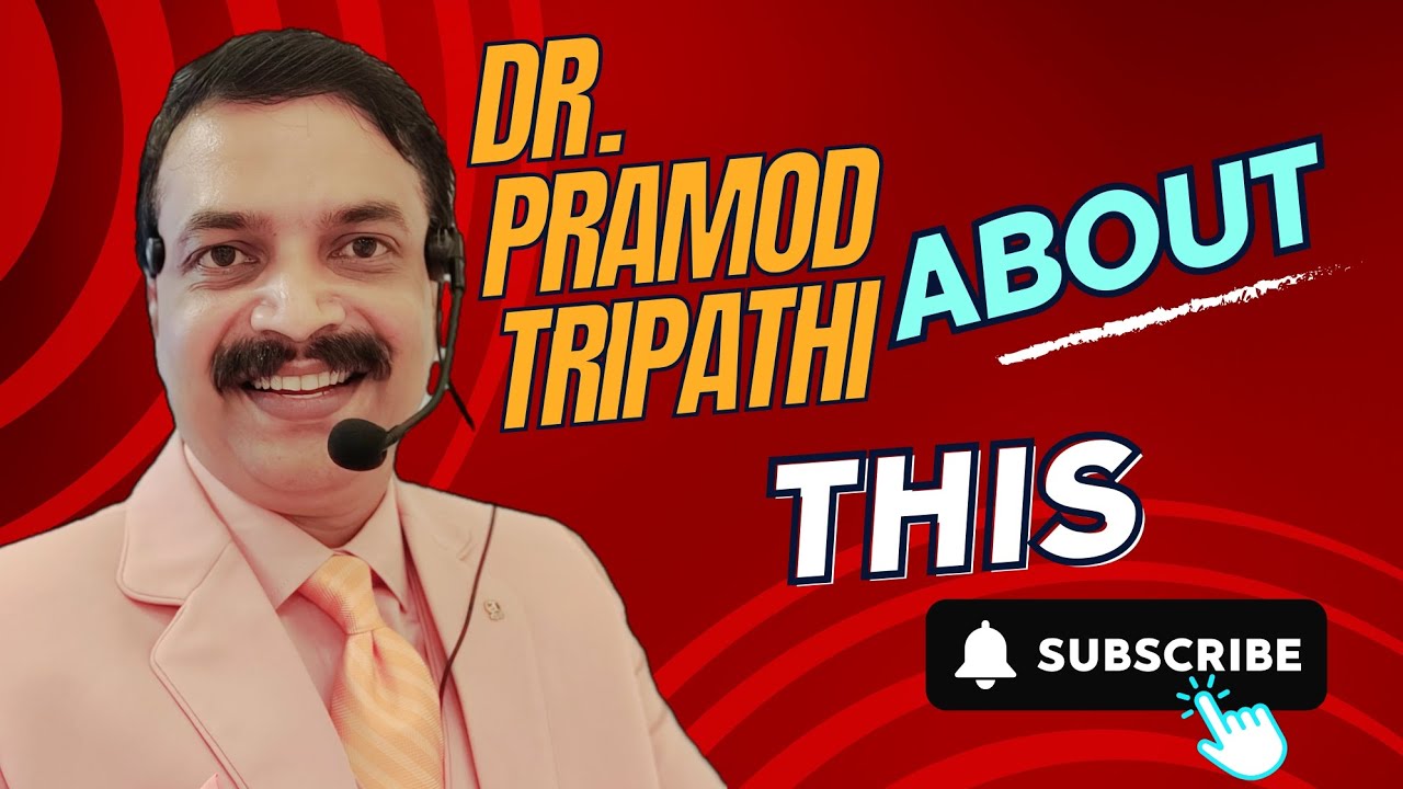 DR PRAMOD TRIPATHI ABOUT THIS. - YouTube