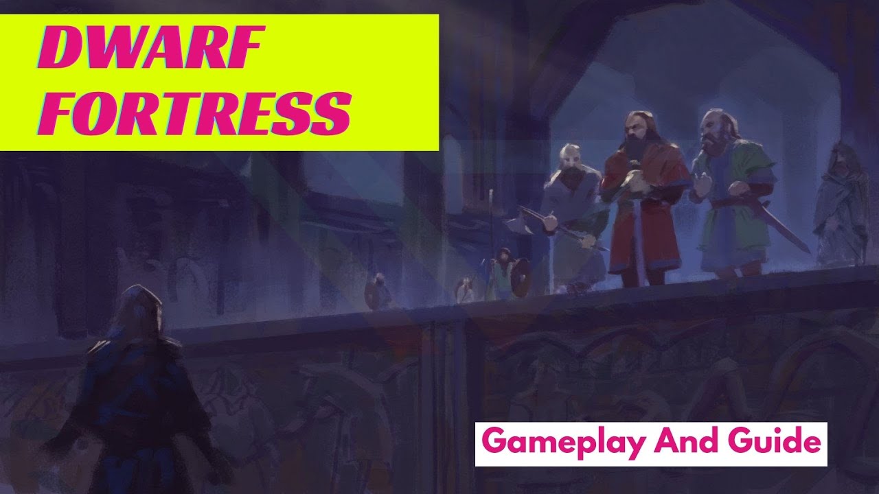 Dwarf Fortress Gameplay And Guide - YouTube